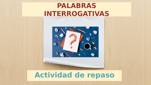 Las palabras interrogativas | Teaching Resources