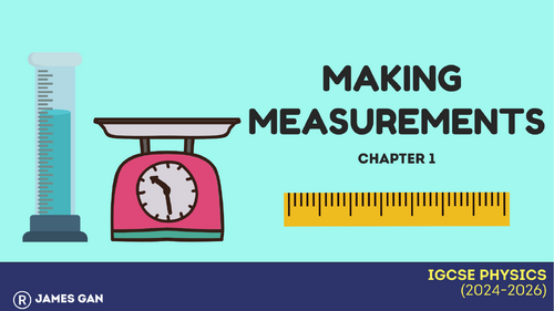 (Chapter 1/25) IGCSE Physics - Making Measurement [2024-2026] | Teaching Resources