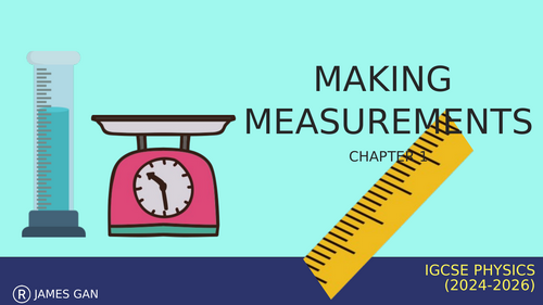 (Chapter 1/25) IGCSE Physics - Making Measurement [2024-2026] | Teaching Resources