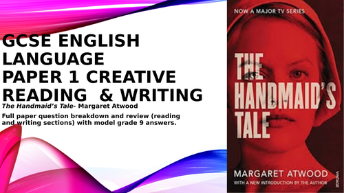 AQA GCSE English Lang Paper 1 The Handmaid's Tale Creative reading ...