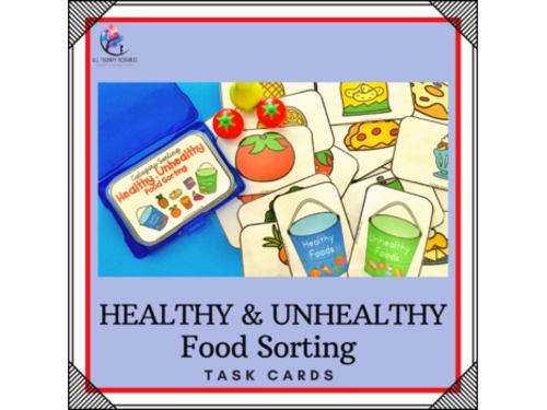 Healthy & Unhealthy Food Category Sorting Task Cards - Dental Healthy ...