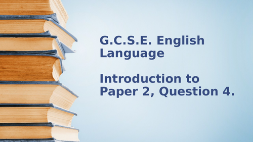 A full 3+ hour lesson, Introduction to Q4, Paper 2, AQA. Includes Q3 ...