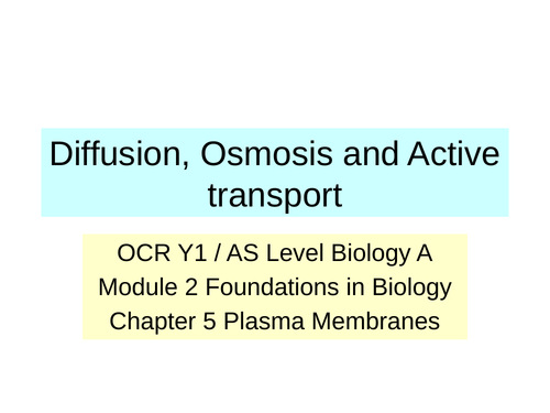 OCR Diffusion, Osmosis and Active transport | Teaching Resources