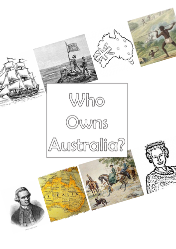 Australia Settlement and History - Who Owns Australia? | Teaching Resources