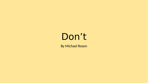 Don't - by Michael Rosen. Poetry pack. | Teaching Resources