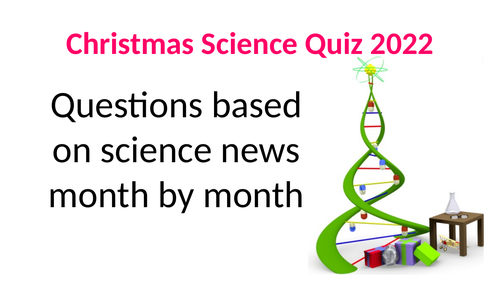 Topical science Christmas quiz 2022 | Teaching Resources
