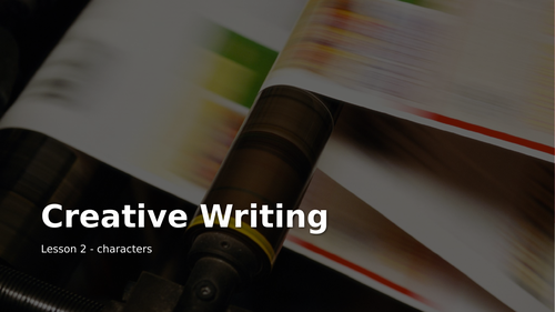 English Language: Creative Writing | Teaching Resources