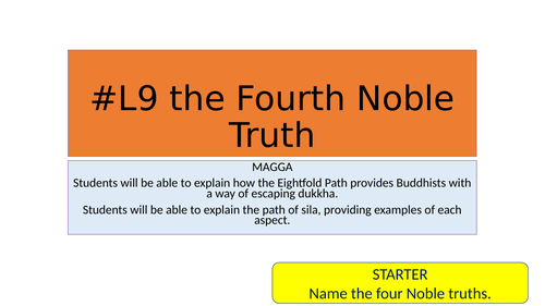 AQA RS GCSE: #L9 The Fourth Noble Truth- Magga | Teaching Resources