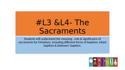 AQA RS GCSE: #L3 & 4. The Sacraments | Teaching Resources