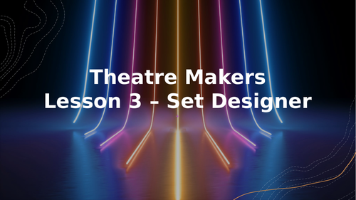 World of Theatre - Set Designer | Teaching Resources