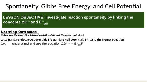 Spontaneity, Gibbs Free Energy, and Cell Potential (Year 13 ...