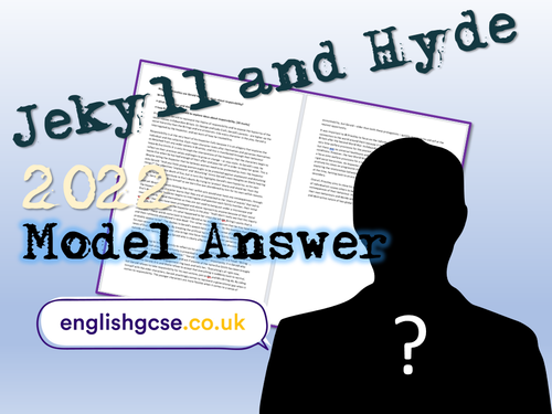 Jekyll and Hyde Model Answer 2022 | Teaching Resources Jekyll and Hyde Model Answer 2022 | Teaching Resources