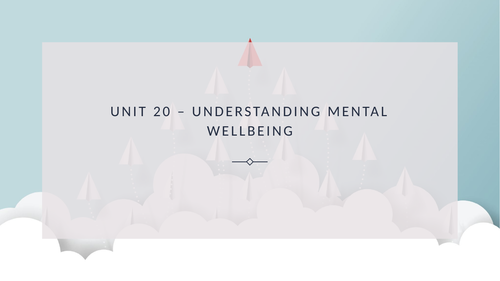 Btec L3 Unit 20 Mh Wellbeing Teaching Resources