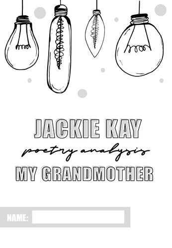Jackie Kay My Grandmother worksheets + answer key Poetry CAIE ...