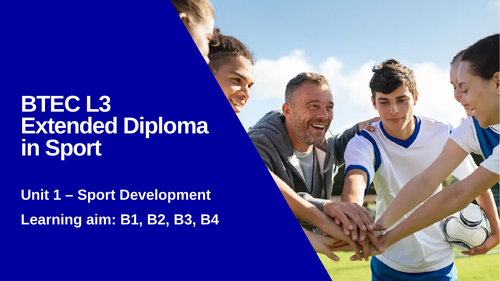 BTEC Level 3 Extended Diploma in Sport: Unit 1 - Sport Development ...