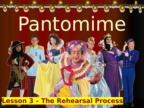 Pantomime - The rehearsal process. (Adaptable) | Teaching Resources