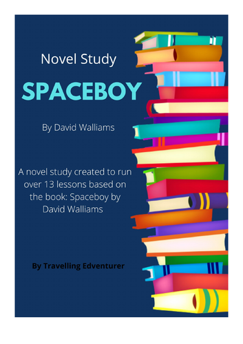 Spaceboy by David Walliams - Novel Study with Worksheets | Teaching ...