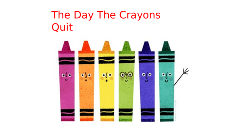 Year 2/3 Talk For Writing Persuasive Letter - The Day The Crayons Quit ...