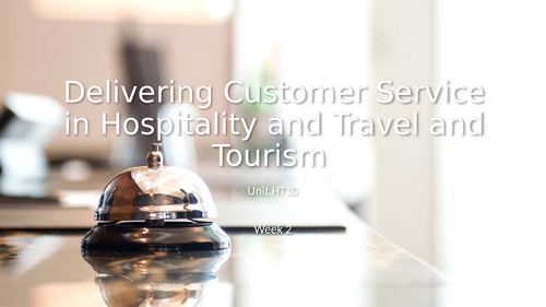HT10 Delivering Customer Service in Hospitality and Travel and Tourism ...
