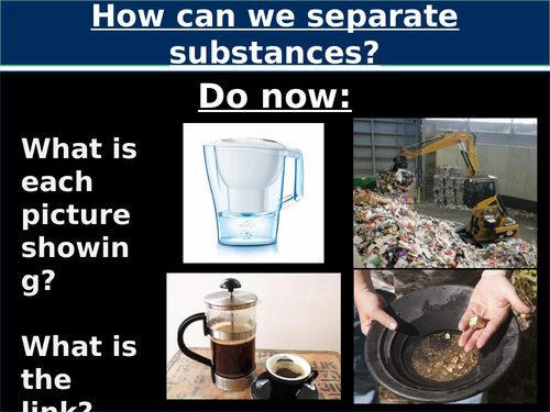 Mixtures, compounds and separation methods KS3 Whole topic lessons ...