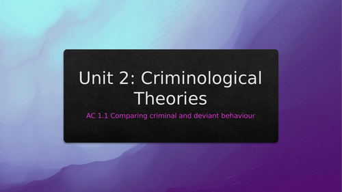 Criminology Unit 2 LO1 | Teaching Resources