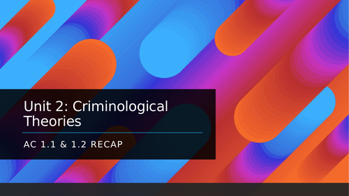 Criminology Unit 2 LO1 | Teaching Resources