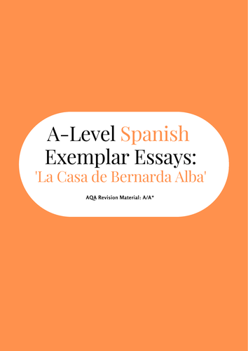 A-Level AQA Spanish: La Casa de Bernarda Alba A/A* Exemplar Essays ...