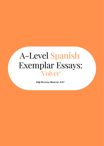 A-Level AQA Spanish A/A* Exemplar Essays: Volver | Teaching Resources