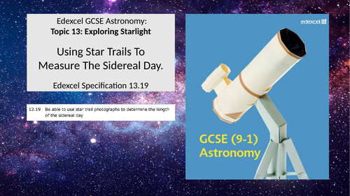 GCSE Astronomy Topic 13: Exploring Starlight - Using Star Trails to ...