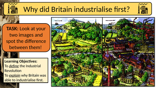 1. Why did Britain Industrialise first? | Teaching Resources