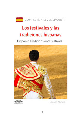 A Level Spanish: Los festivales y tradiciones (Hispanic festivals and ...