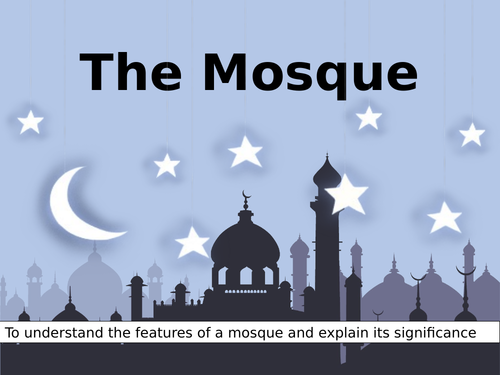 Islam - The Mosque - Lesson 4 - KS2 | Teaching Resources