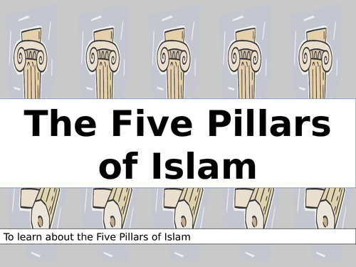 Islam - The Five Pillars of Islam- Lesson 5 - KS2 | Teaching Resources