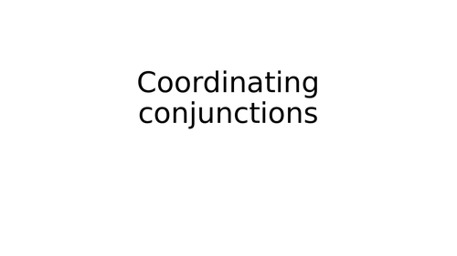 Coordinating Conjunctions - KS2 | Teaching Resources