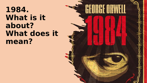 Introductory powerpoint for 1984 by George Orwell | Teaching Resources