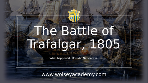 The Battle of Trafalgar 1805 | Teaching Resources