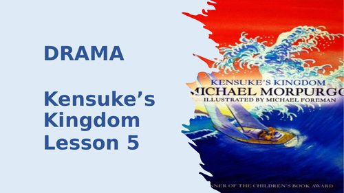Kensuke's Kingdom by Michael Morpurgo: Extensive Drama resource pack ...