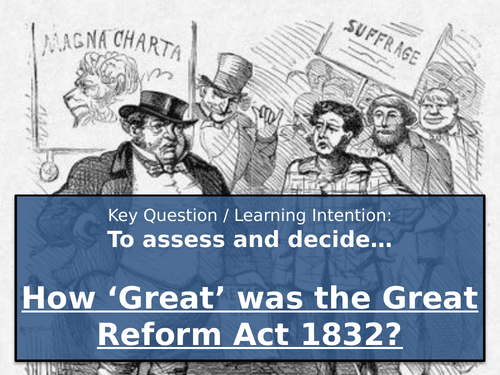 Was the Great Reform Act 1932 'Great'? | Teaching Resources