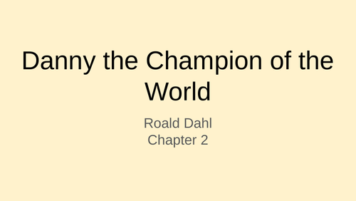 Danny the Champion of the World Reading KS2 | Teaching Resources