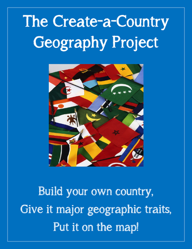 The Create-a-Country Geography Skills Project | Teaching Resources