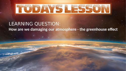 The Greenhouse Effect | Teaching Resources