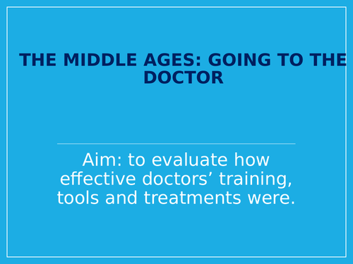 AQA HEALTH AND THE PEOPLE - LESSON 2 MEDIEVAL DOCTORS | Teaching Resources