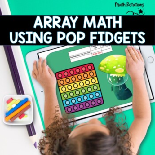 Pop Fidget arrays- Multiplication and addition practice | Teaching ...
