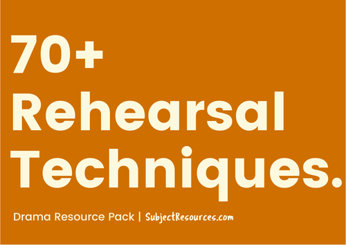 70+ Drama Rehearsal Techniques | Teaching Resources