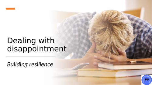 Dealing with disappointment: building resilience | Teaching Resources