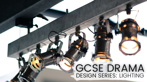 GCSE Drama Lighting Design Info Lesson | Teaching Resources