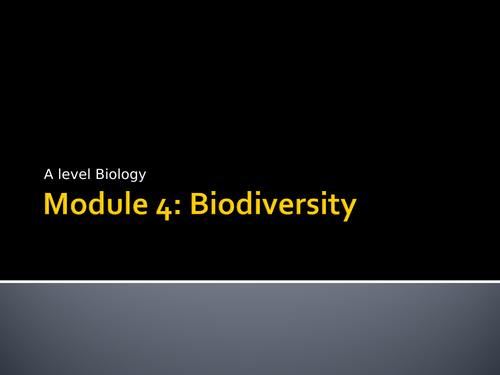 Biodiversity topic for OCR A level. MODULE 4: BIODIVERSITY, EVOLUTION ...