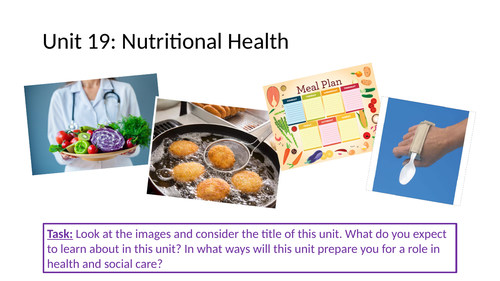 BTEC L3 Health and Social Care - Unit 19 Nutritional Health (Learning Aims A & B) Resource Pack ...