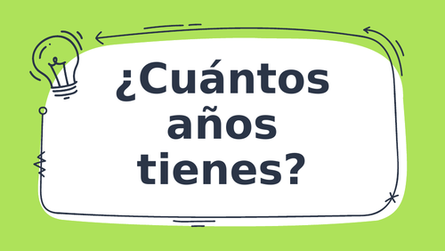 ¿Cuántos años tienes? | Teaching Resources