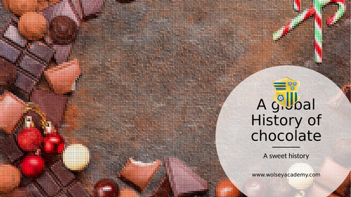 The History of Chocolate - History of Food - 2/6 | Teaching Resources